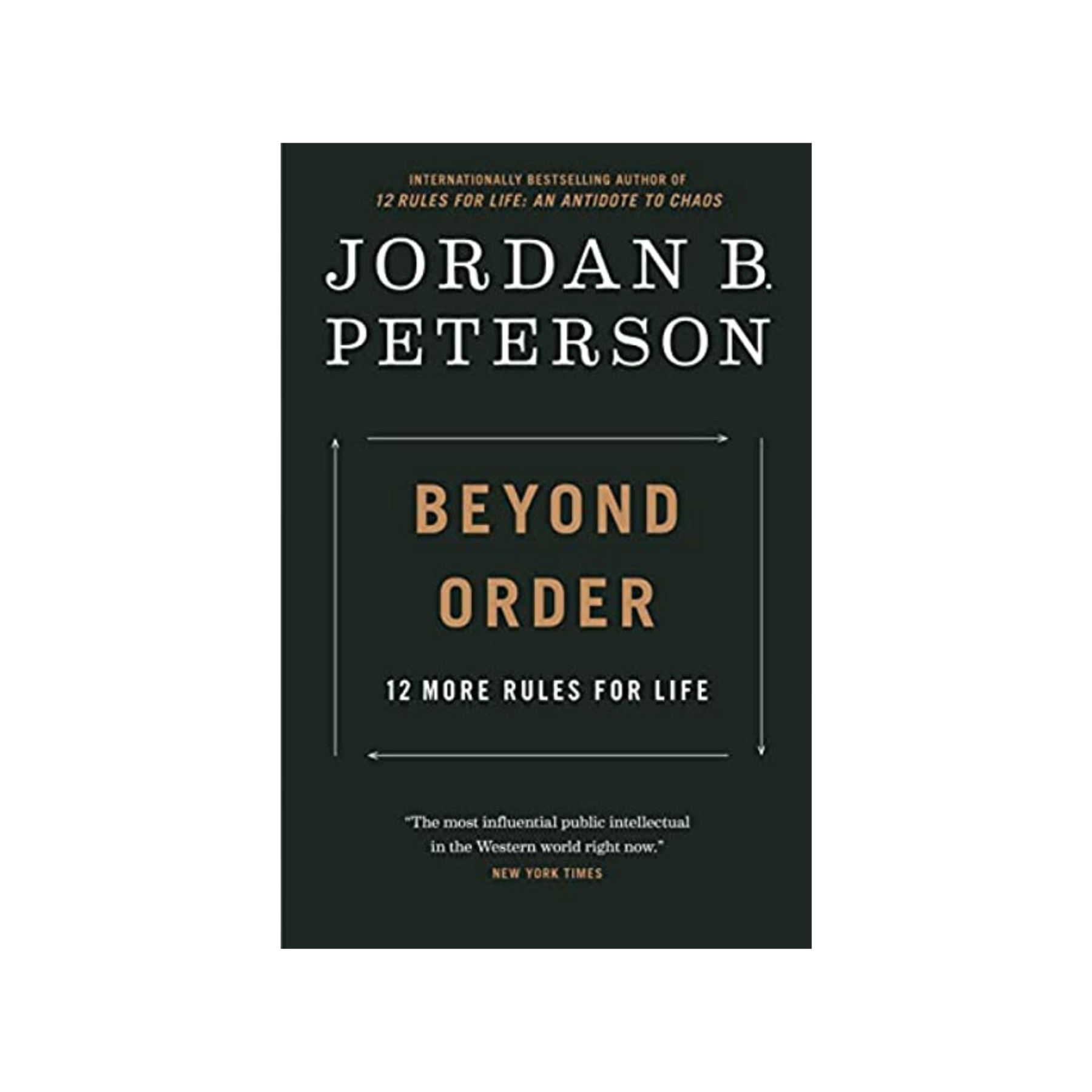 Beyond Order: 12 More Rules for Life by Dr Jordan B Peterson – Daily ...